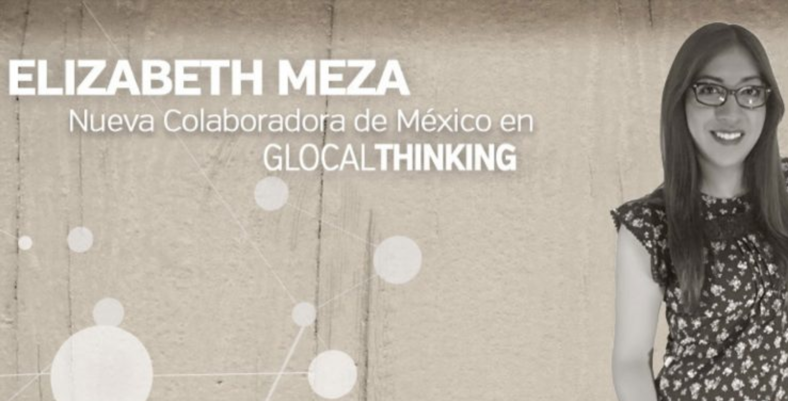 Elizabeth Meza: nueva colaboradora en GlocalThinking - Glocalthinking